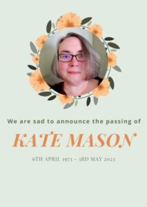 Kate Mason 1973 – 2023 – PIC